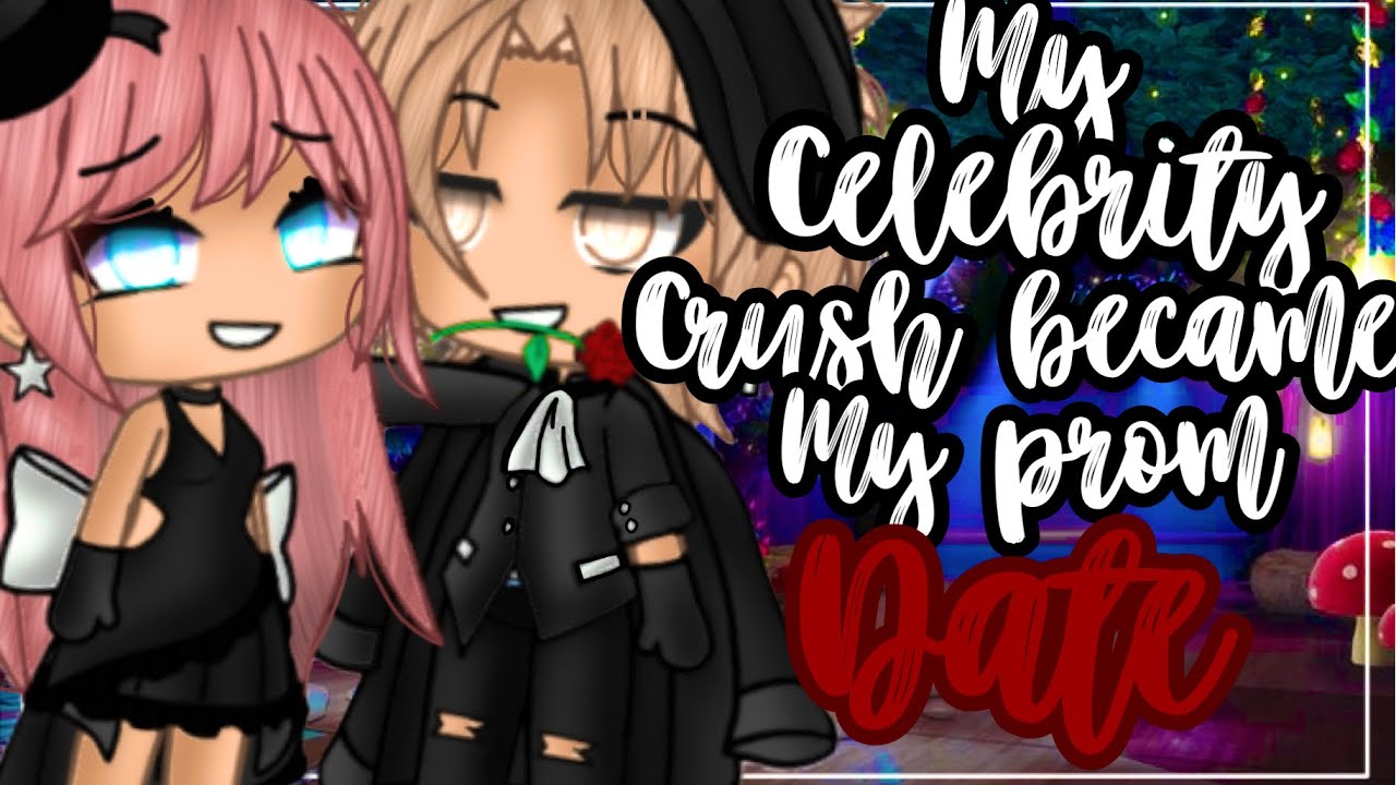 •My celebrity crush became my prom date• | Original | Gacha life mini ...