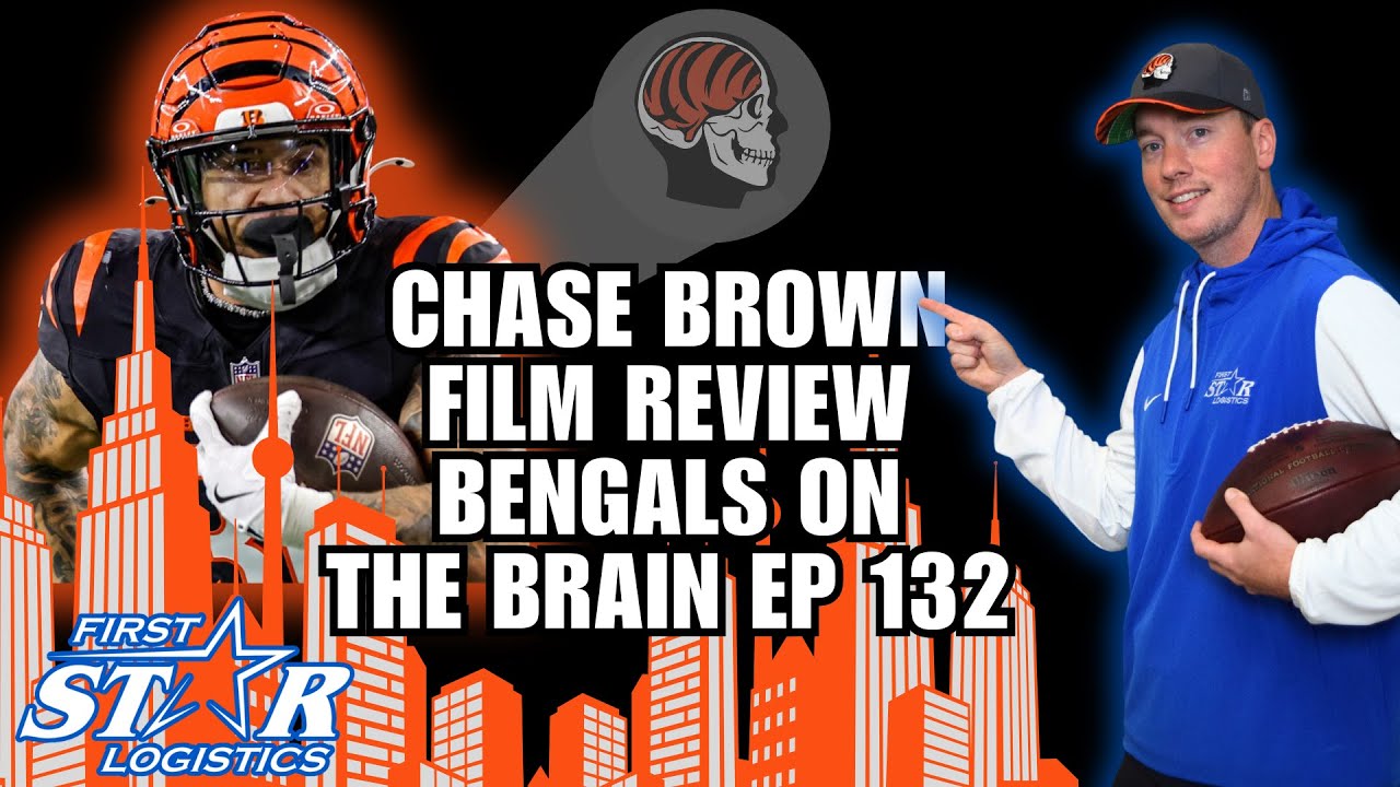 Chase Brown Film Review: Joe Goodberry Bengals On The Brain Episode 132 ...