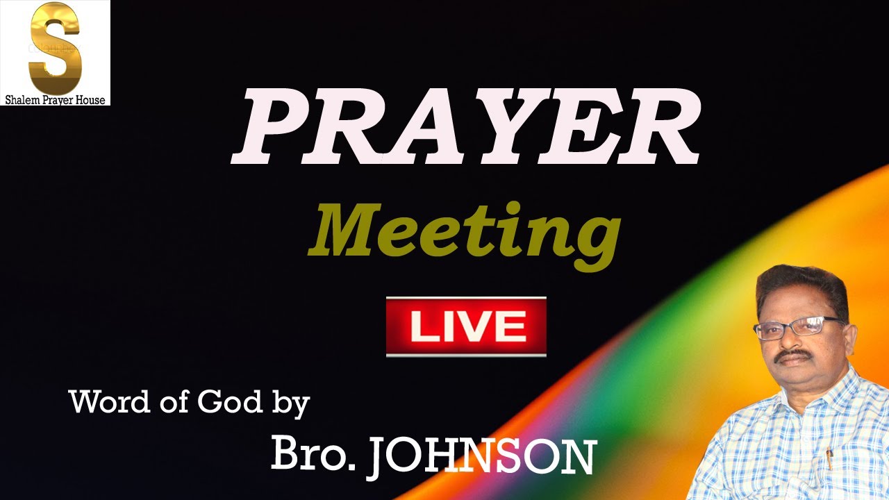 #PRAYER #MEETING 31/03/2021 || Bro JOHNSON || #Shalem Prayer House ...