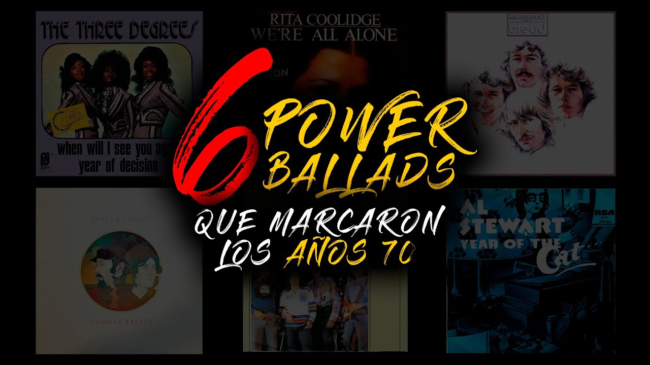 6 Power Ballads que marcaron los años 70 - YouTube