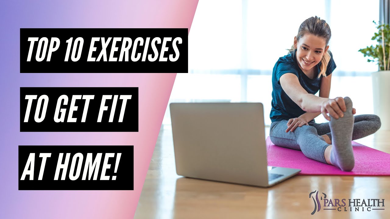 TOP 10 Exercises to Get Fit At Home! - YouTube