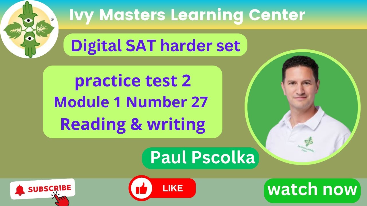 Digital SAT practice test 2 module 1 number 27 short reading and ...