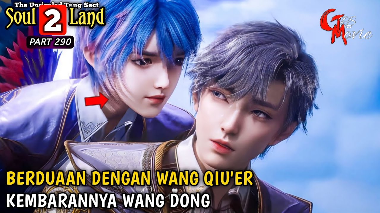 BERDUAAN DENGAN WANG QIU'ER - DUNIA ROH 2 Episode 290 versi novel ...