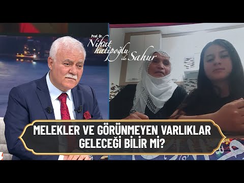 Melekler ve görünmeyen varlıklar geleceği bilir mi? - Nihat Hatipoğlu ile Sahur 18 Nisan 2022