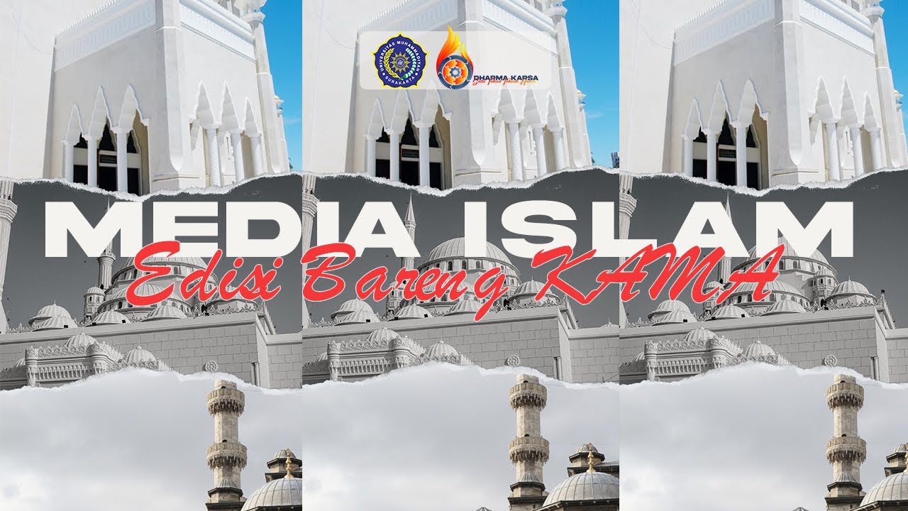 MEDIA ISLAM (Edisi Bareng KAMA) BEM FT UMS - YouTube