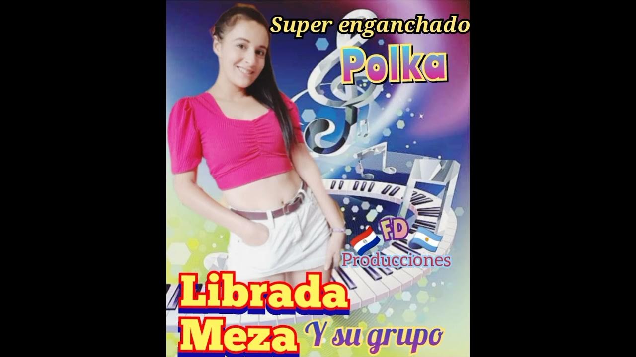 Librada Meza polkas súper enganchado - YouTube