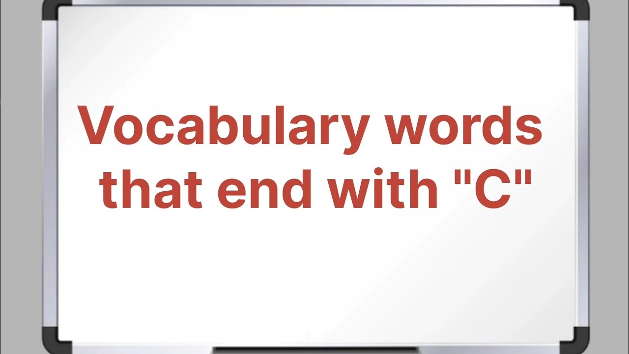 Vocabulary words that end with "C" - YouTube