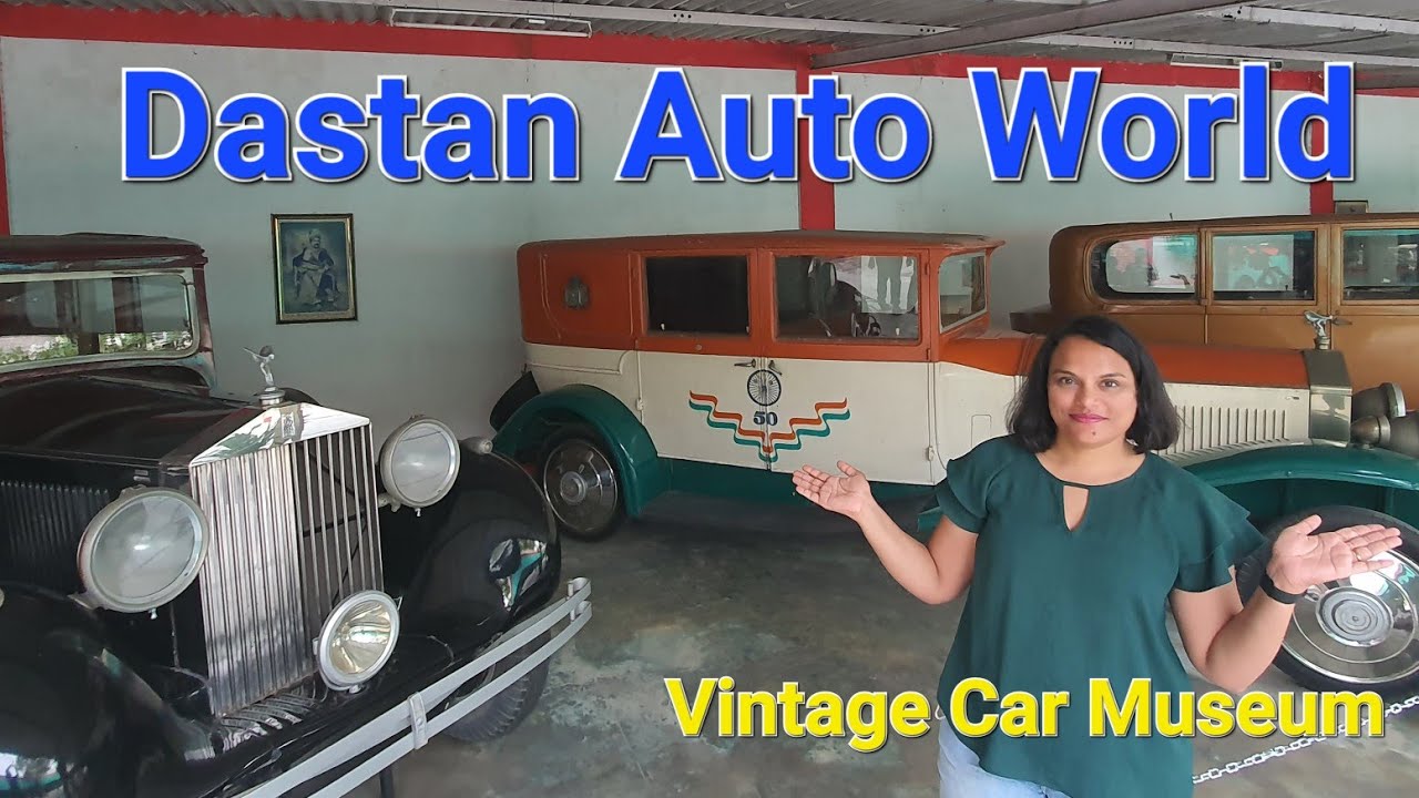 Dastan Auto World | Vintage Car Museum | 100+ Vintage Cars - YouTube