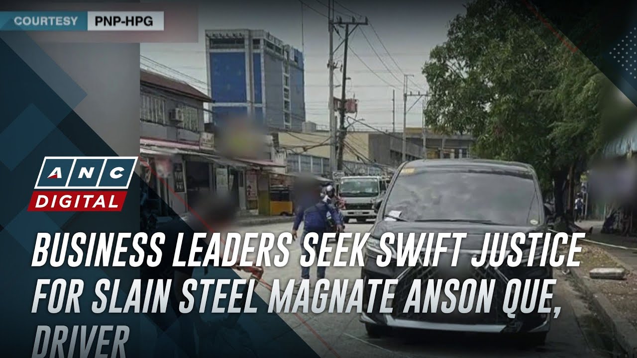 Business leaders seek swift justice for slain steel magnate Anson Que ...