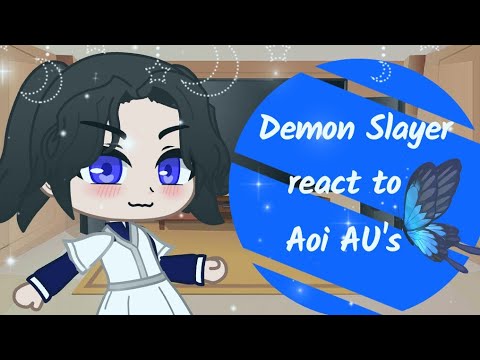 Demon Slayer react to Aoi AU's//Gacha club// - YouTube