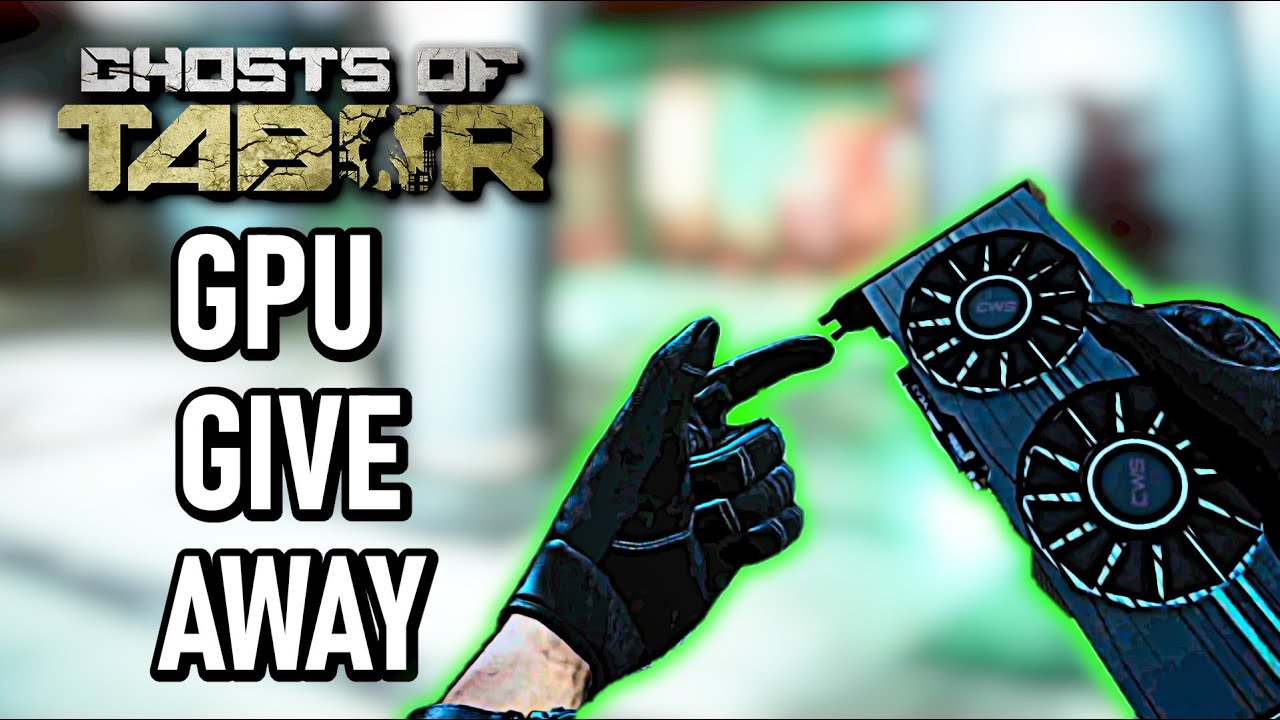Ghosts Of Tabor | Subscriber Wins THIS GPU! - YouTube