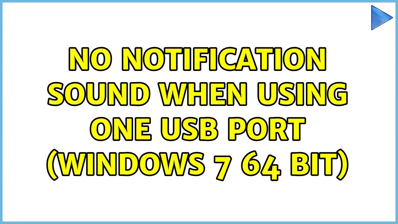 No notification sound when using one USB port (Windows 7 64 bit) - YouTube