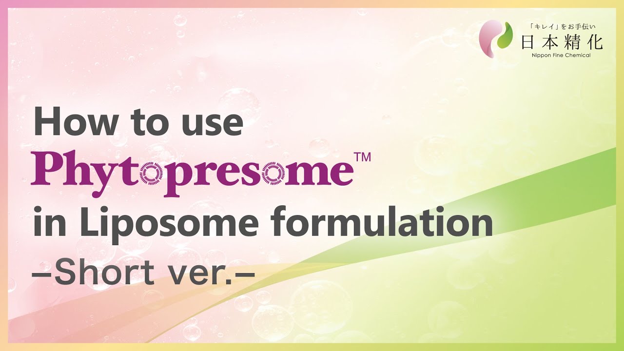 Liposome formulation example by using Phytopresome products－Short ver ...