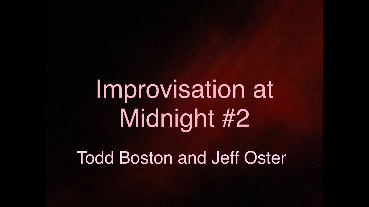 Improv #2 Todd Boston and Jeff Oster - YouTube