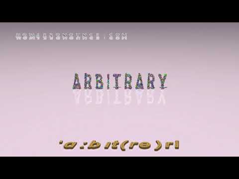 arbitrary - pronunciation + Examples in sentences and phrases - YouTube