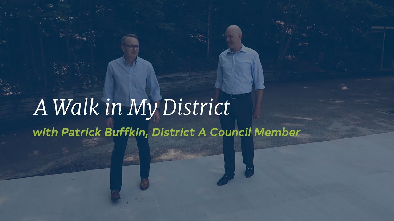 A Walk in My District with Patrick Buffkin, District A Council Member ...
