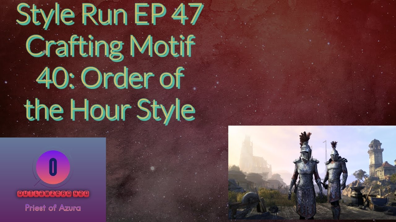 Style Run EP 47 Crafting Motif 40: Order of the Hour Style - YouTube