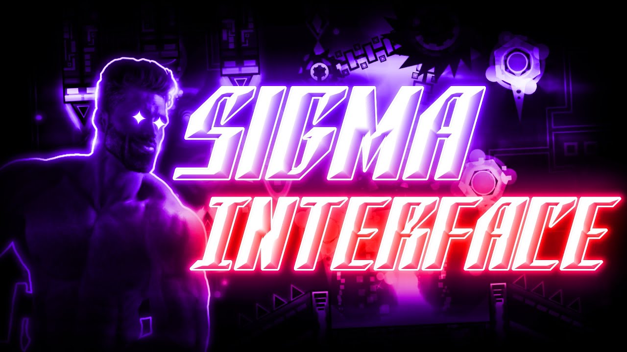 Sigma Interface by Platnuu (Extreme Demon) - YouTube