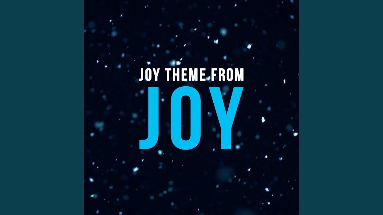 Joy Theme (From "Joy") - YouTube Music