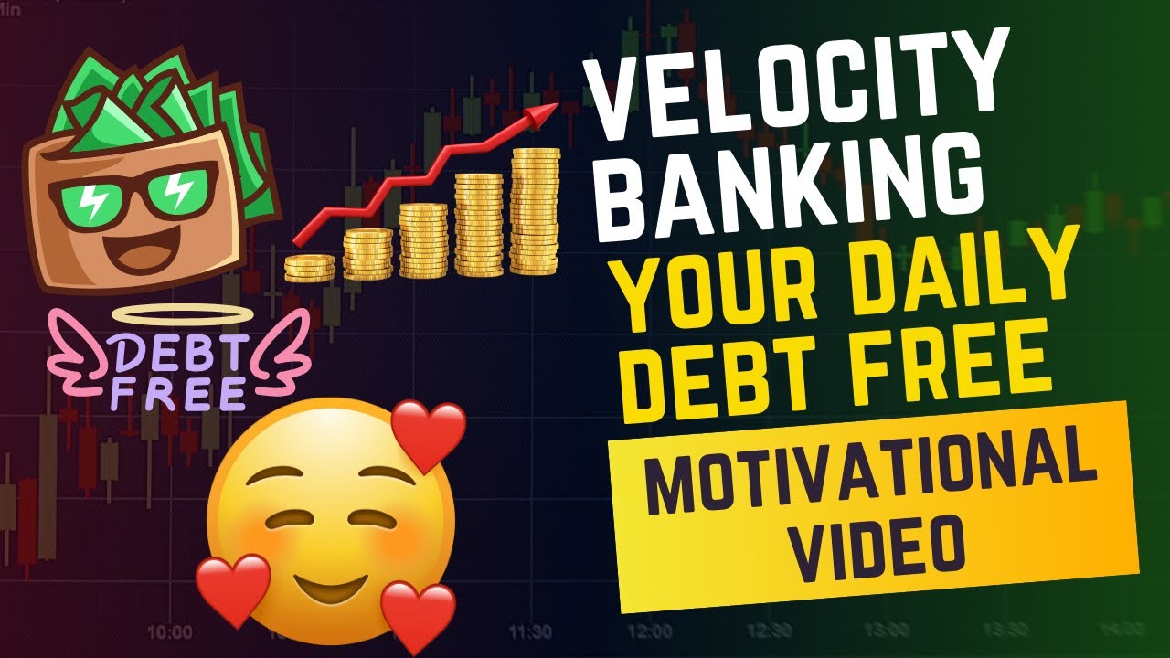 Velocity Banking - Your Daily Debt Free Motivational Video - YouTube