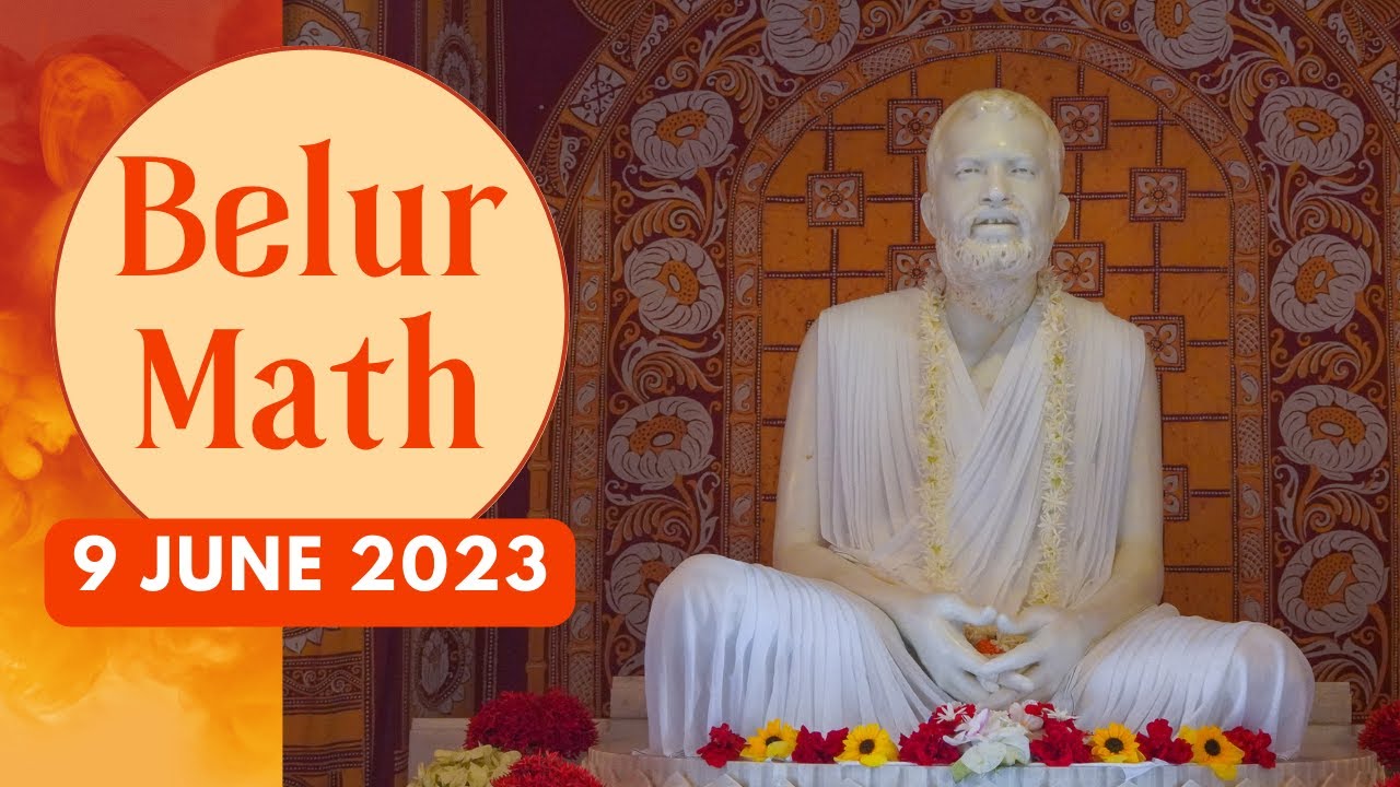 Belur Math Darshan 09 June 2023 | বেলুড় মঠ দর্শন - YouTube