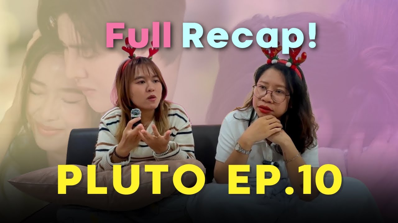 Full Recap : Pluto นิทาน ดวงดาว ความรัก EP.10 - YouTube