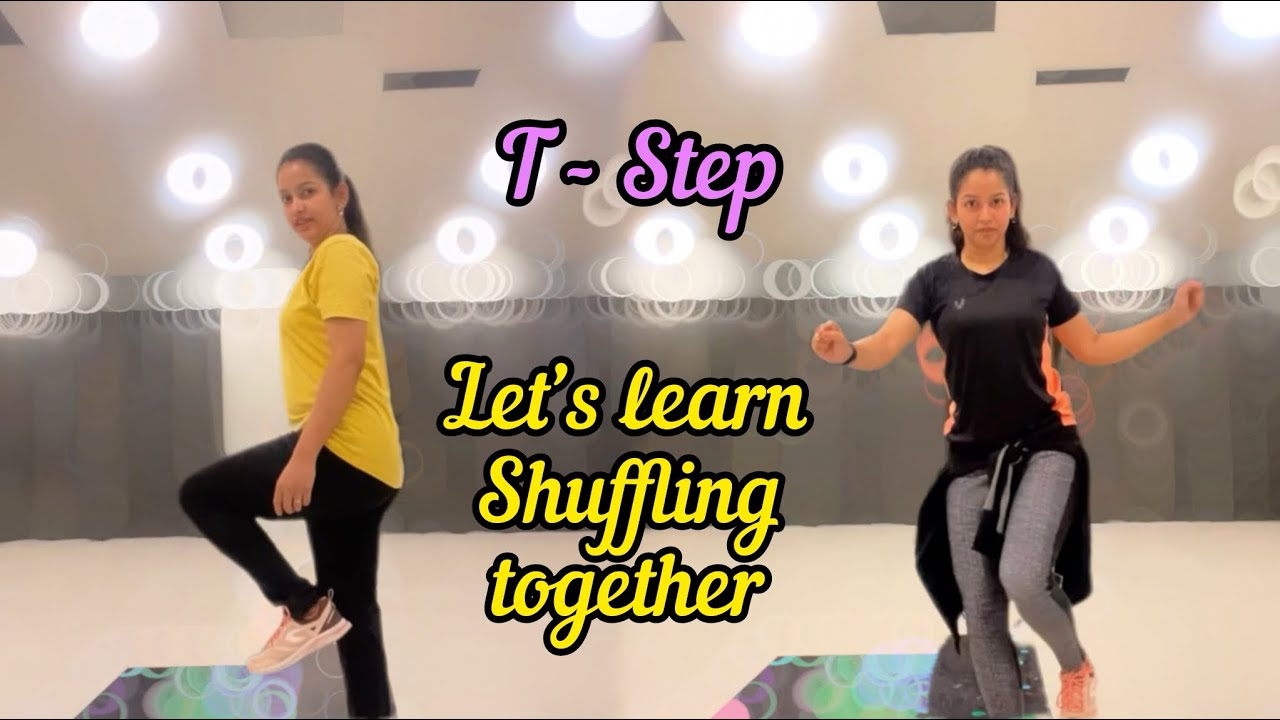 Learning T step | Shuffle dance | Shruti Ringe | #letslearntogether ...