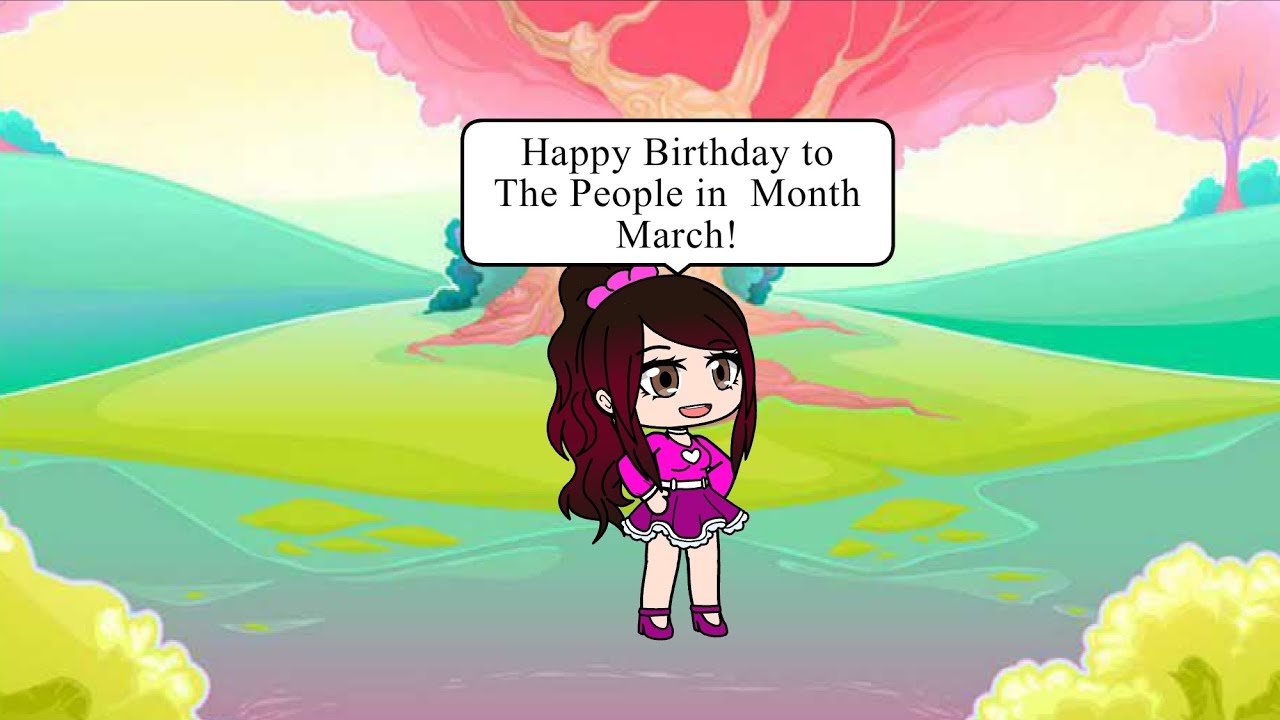 Happy Birthday Of The People In The Month of March 2025! - YouTube