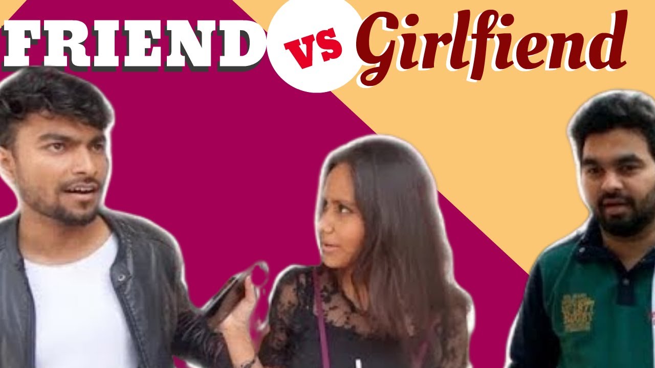 Friend vs Girlfriend- Comedy Video 2020 - YouTube