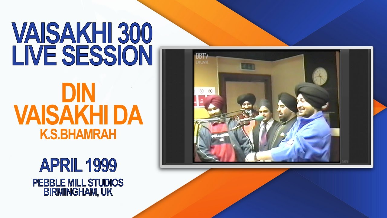 Vaisakhi 300 Live Session | Din Vaisakhi Da | KS Bhamrah (Apna Sangeet ...