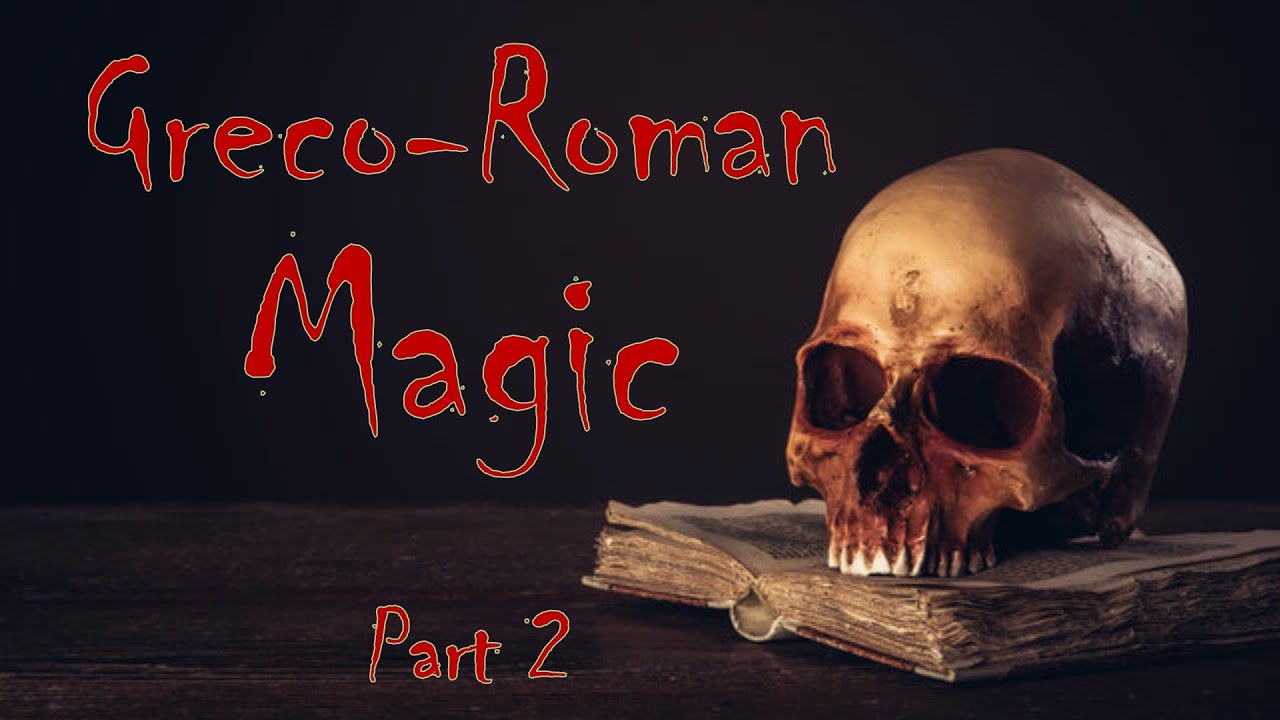 World Religions: 08b - Greco-Roman Magic (part 2) - YouTube