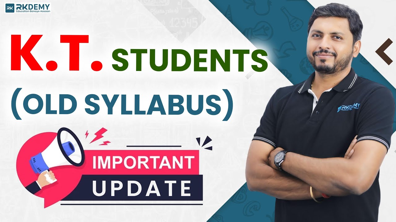 K.T. STUDENTS OLD SYLLABUS IMPORTANT UPDATE |RK SIR|RKDEMY #syllabus #engineering # ...