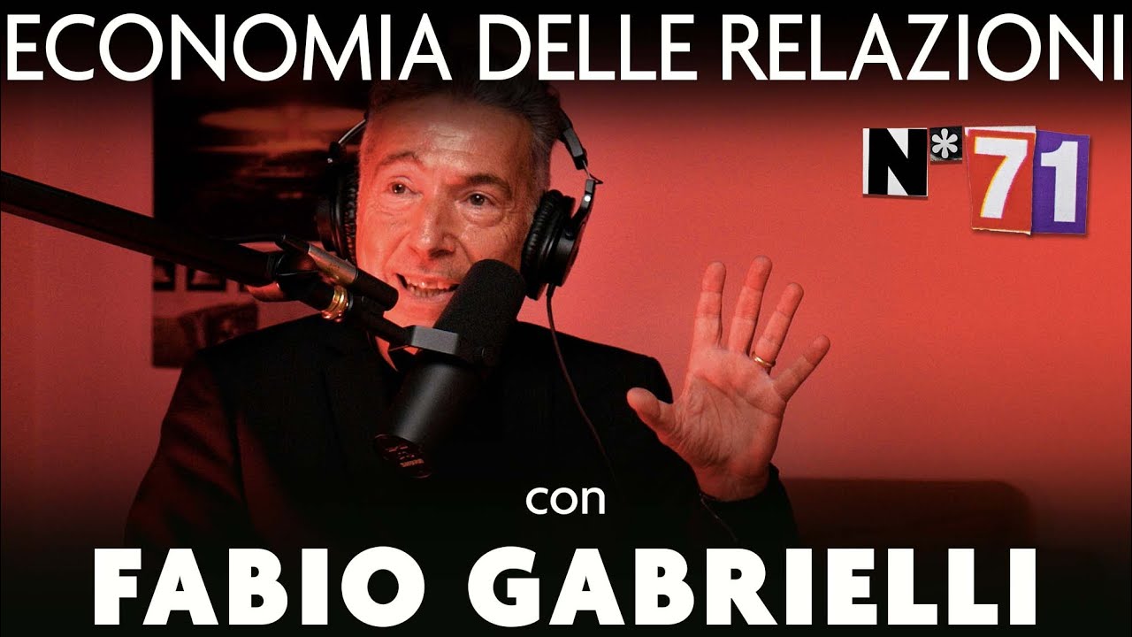 Ep. 71 - Economia delle relazioni con Fabio Gabrielli - YouTube