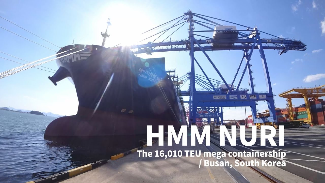 HMM - Maiden Voyage of 16K 'HMM Nuri' 1. Busan (Timelapse) - YouTube