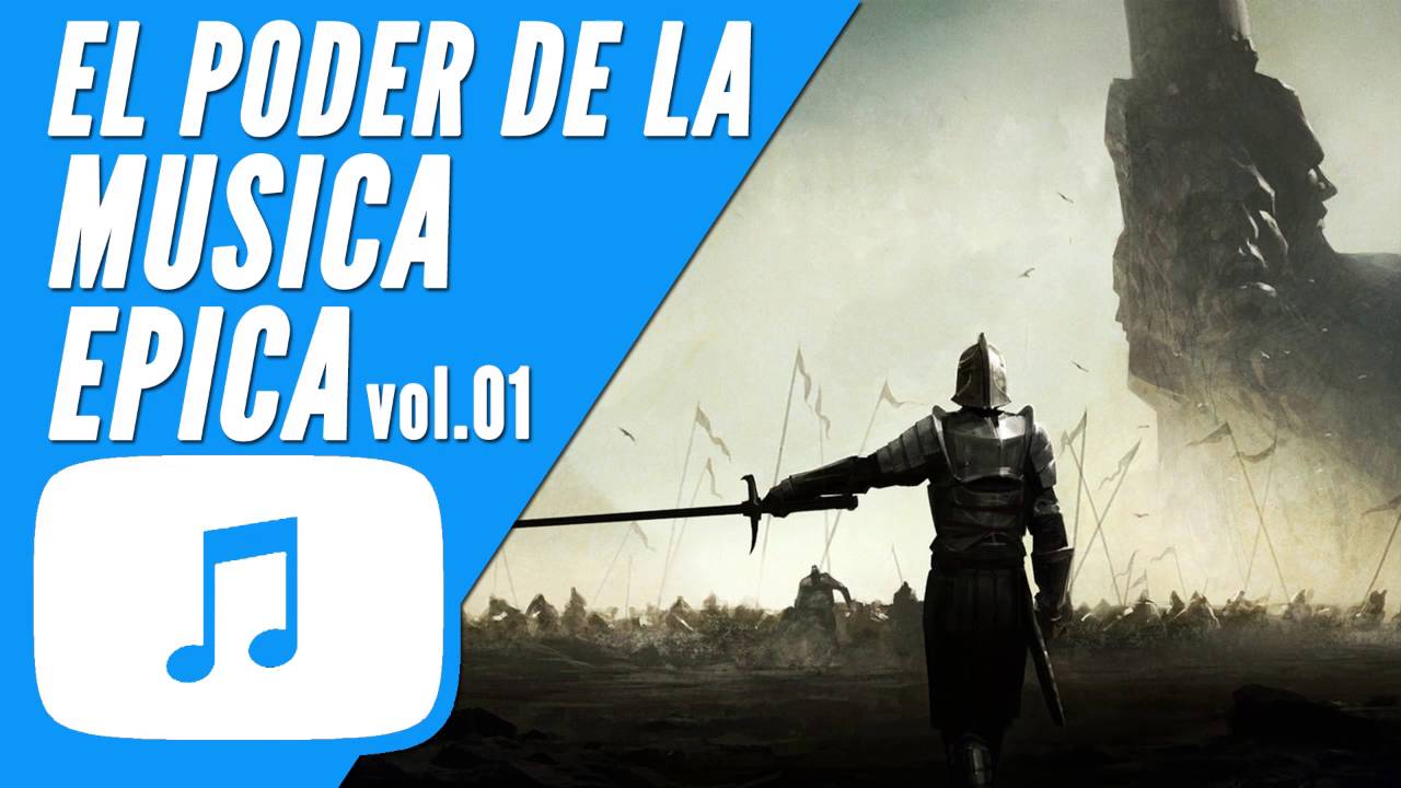 MUSICA EPICA || El Poder de la Musica Epica vol.01 - YouTube