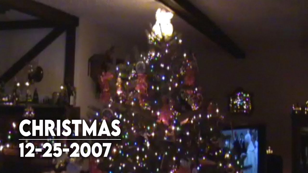 12-25-2007 - Christmas - YouTube
