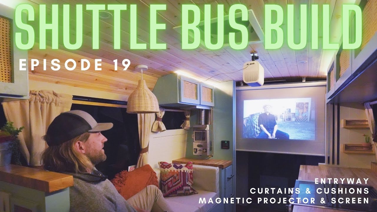Shuttle Bus Build Ep 19 | Curtains, Cushions, Magnetic Projector/Screen ...