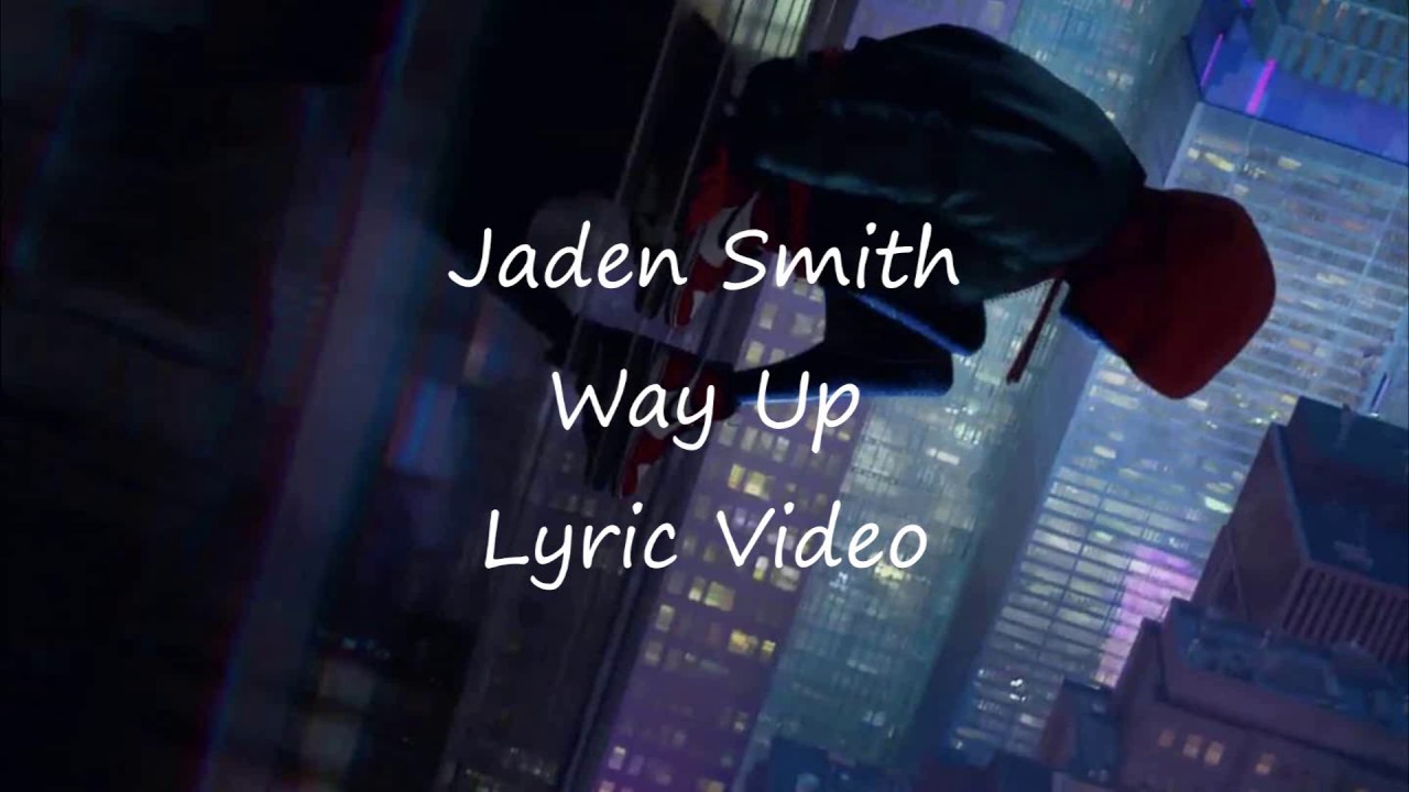 Jaden Smith - Way Up | Lyric Video | Spiderman Into The Spider-Verse ...