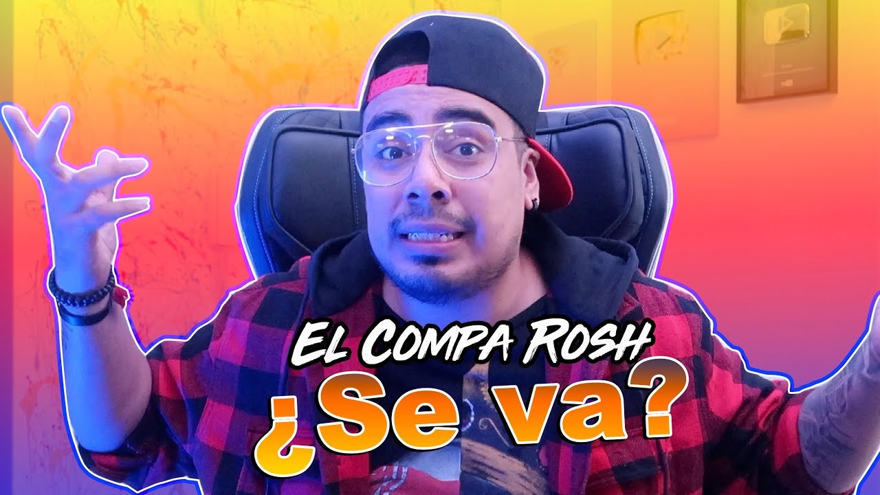 ¿El Compa Rosh se va del Squad? ACLARACIÓN - YouTube
