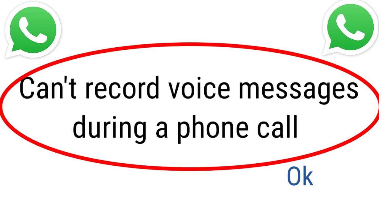 How To Fix WhatsApp Can't record voice messages during a phone call ...