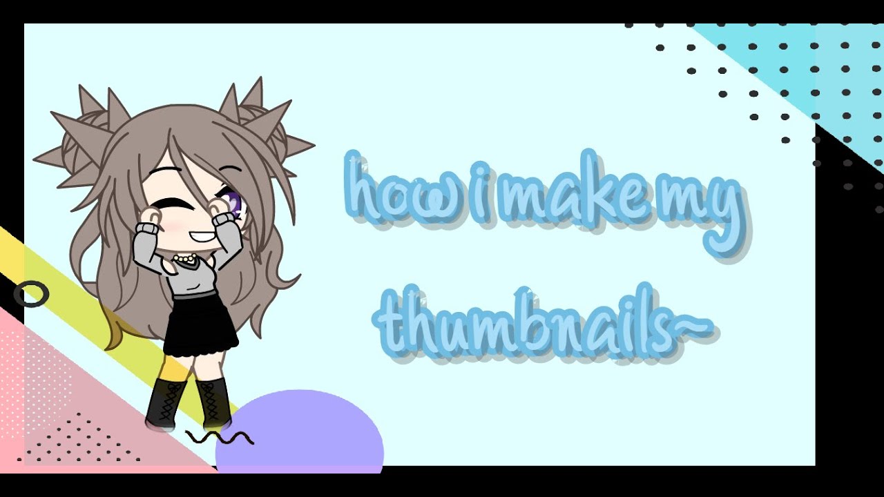how i make my thumbnails~! - gacha life toturial - YouTube