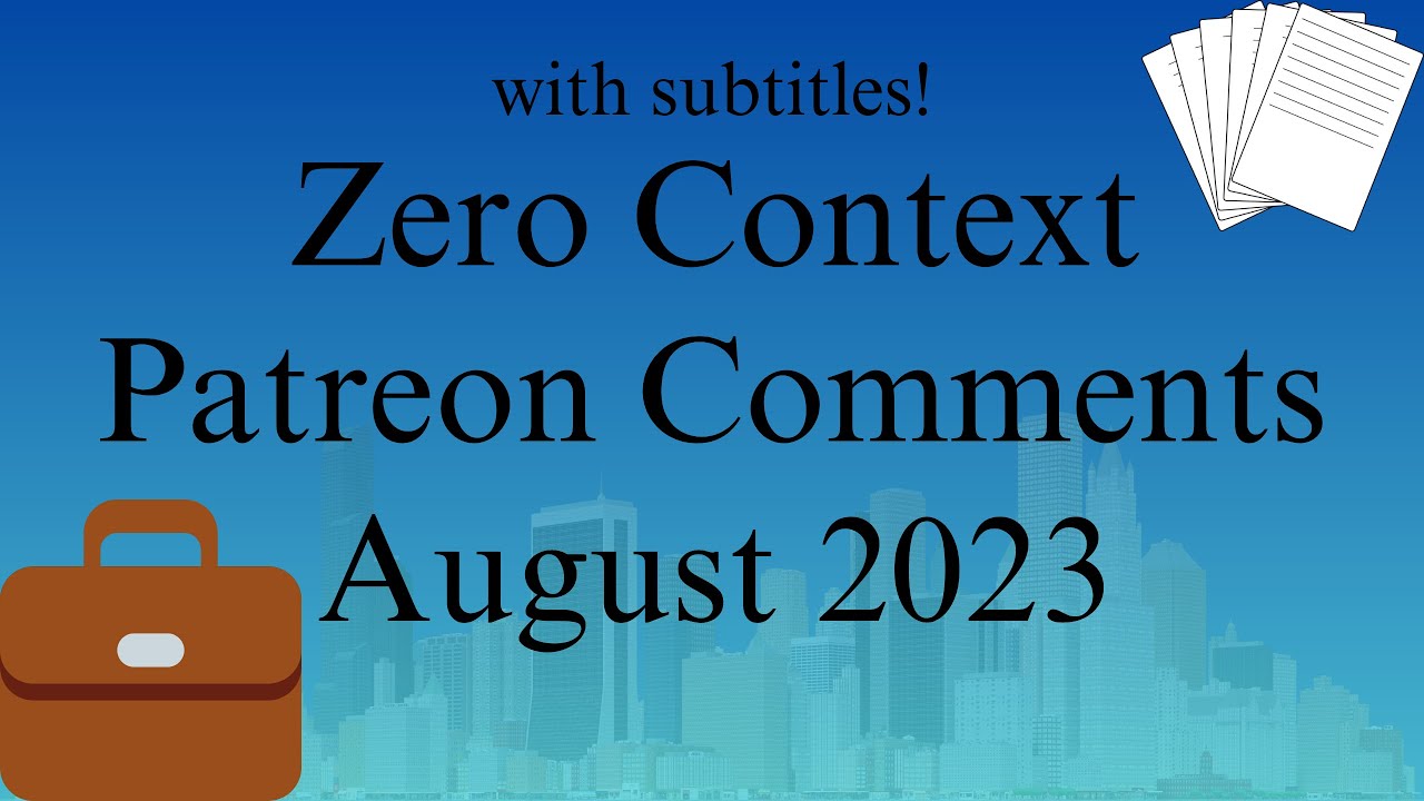Zero Context Patreon Comments: August 2023 - YouTube