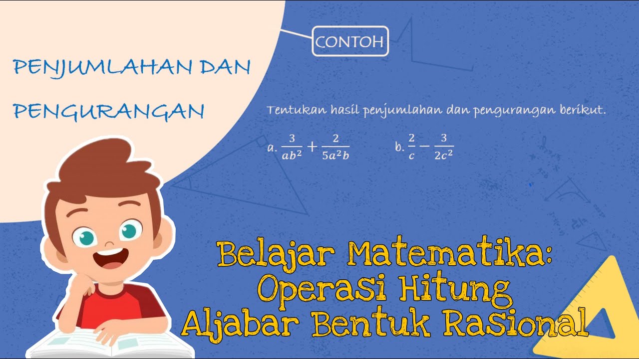 Belajar Matematika - Operasi Hitung Aljabar Bentuk Rasional - YouTube
