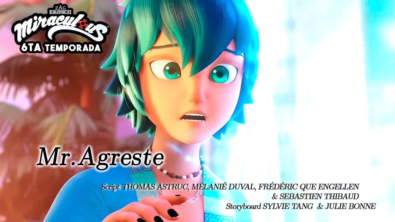 CAPÍTULO 9: MR. AGRESTE de la 6ta TEMPORADA MIRACULOUS LADYBUG - YouTube