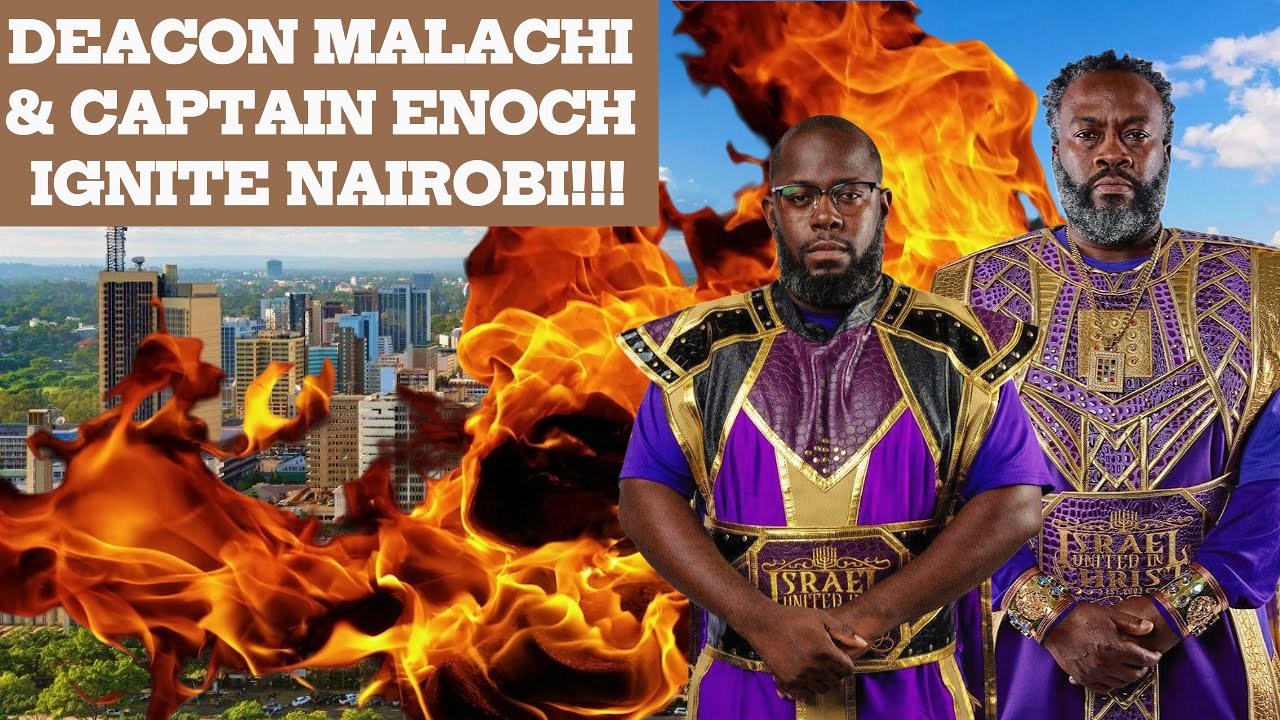 DEACON MALACHI & CAPTAIN ENOCH IGNITE NAIROBI!!! - YouTube