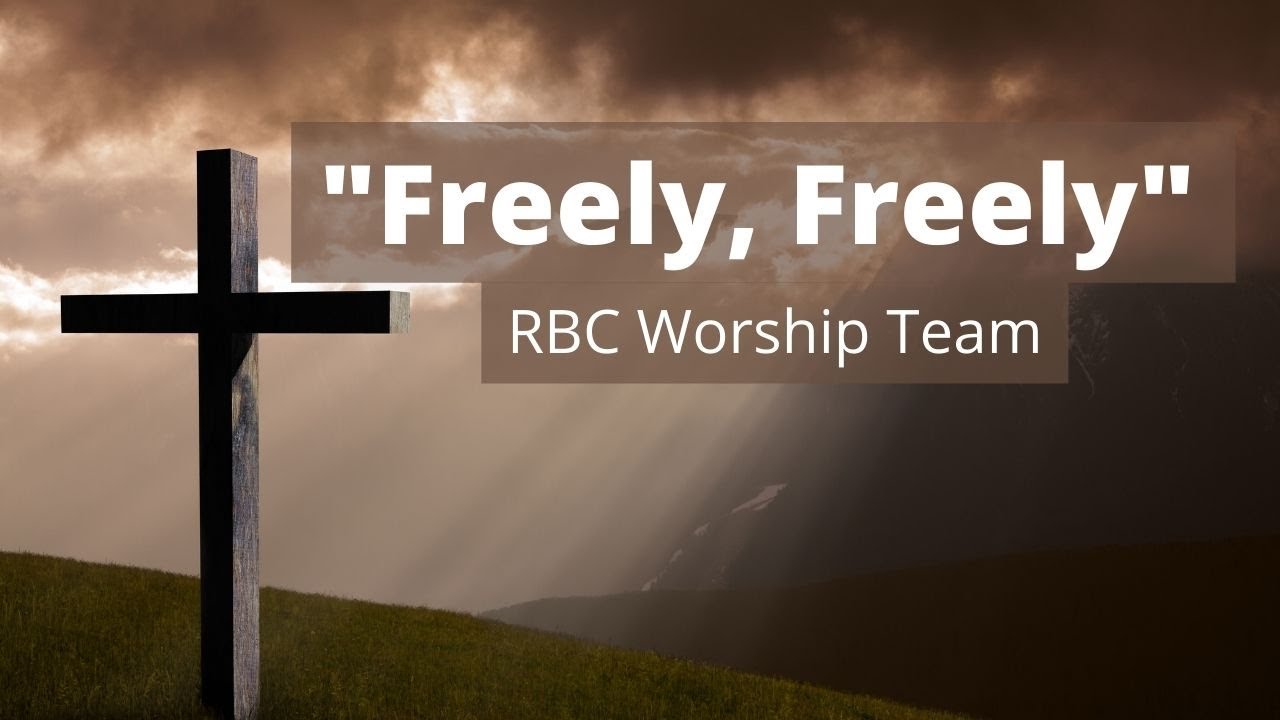"Freely, Freely" - YouTube