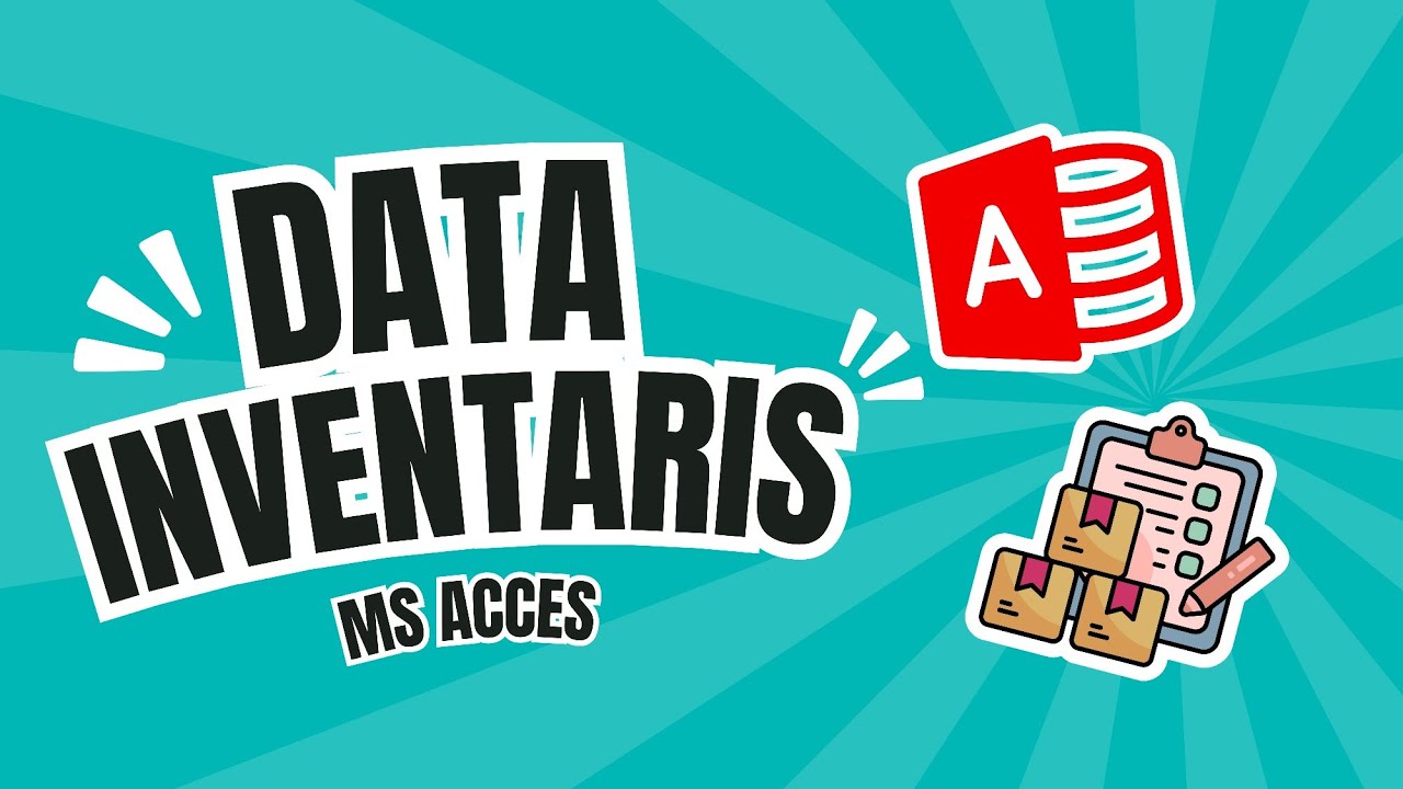 MS ACCES || Administrasi Data Inventaris || Sarana & Prasarana - YouTube