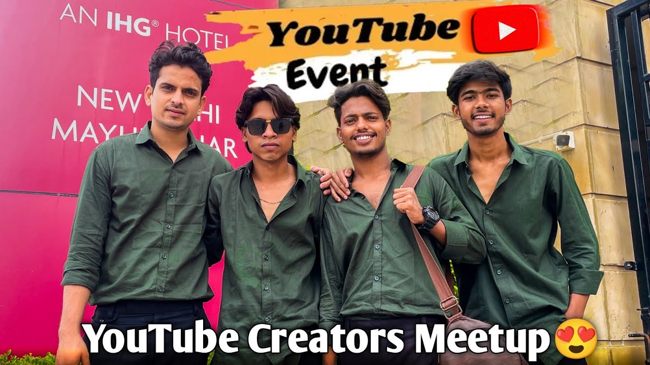YouTube Creators Meetup 😊 - YouTube