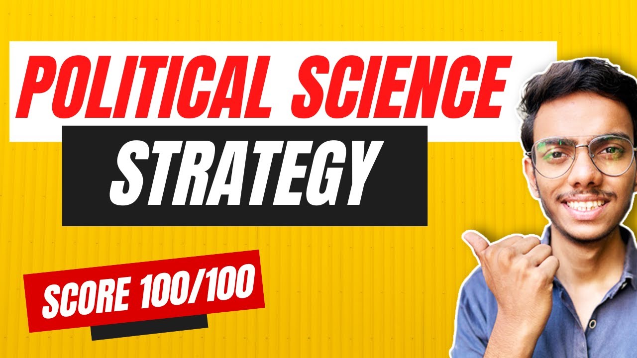 Political Science STRATEGY | How to Score FULL MARKS in POLITICAL ...