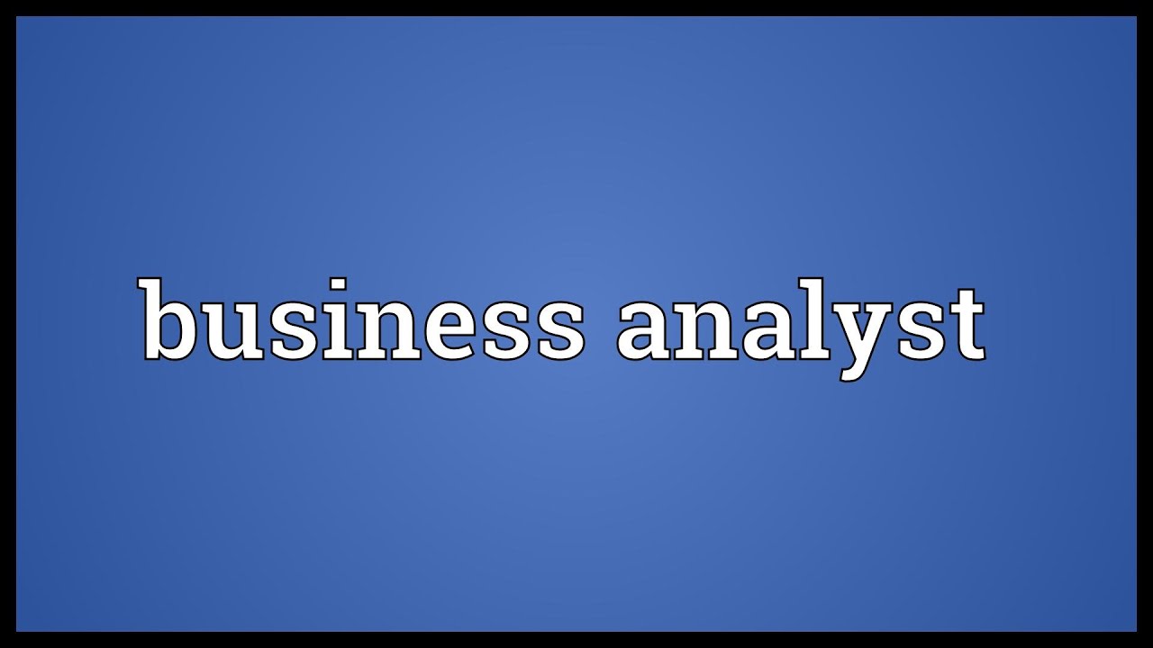 Business Analyst Meaning YouTube